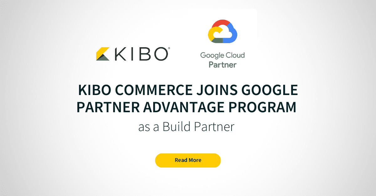 Kibo joins Google Cloud Partner Advantage as a Build Partner | Kibo Commerce